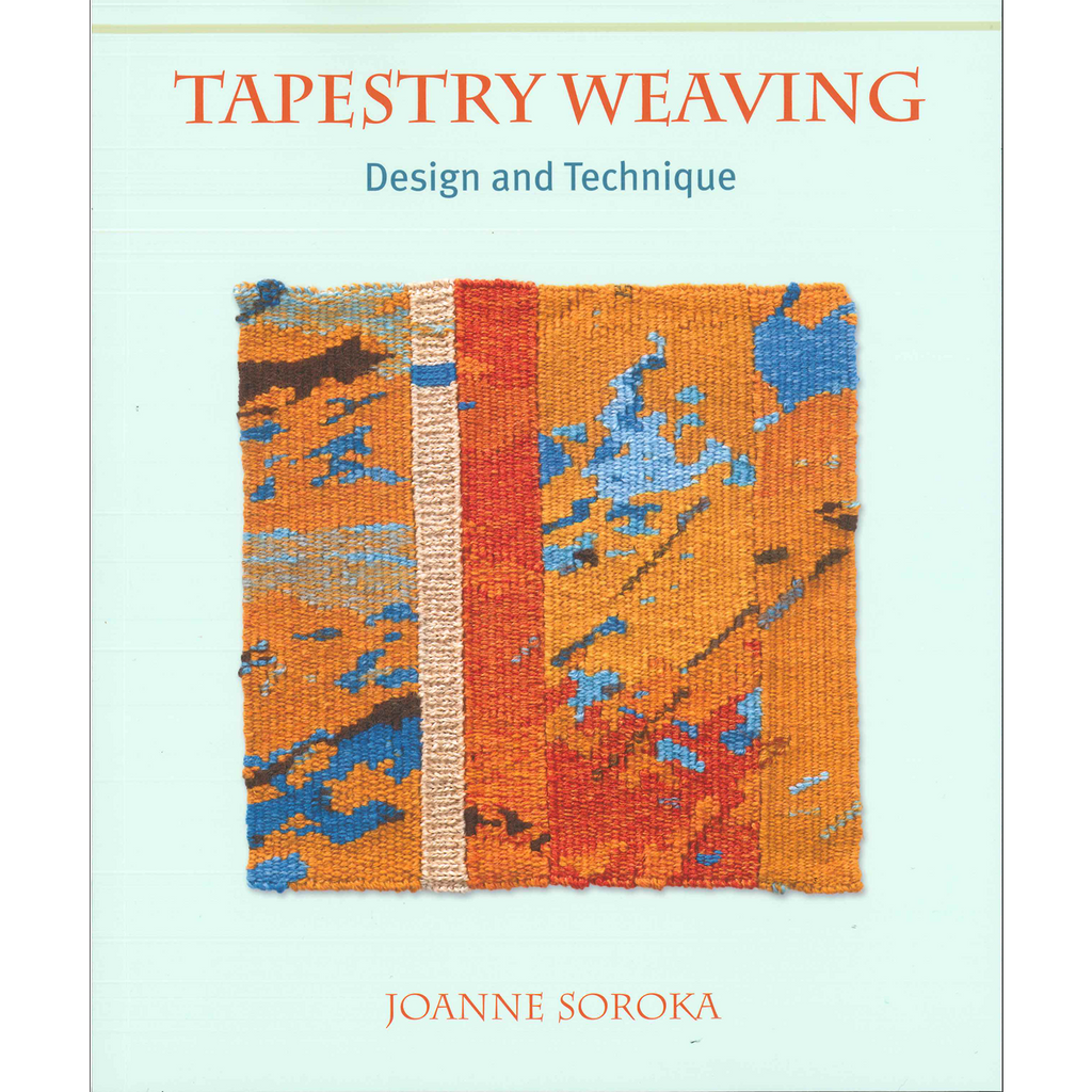 Tapestry Weaving: Design and Technique – Schacht Spindle Company